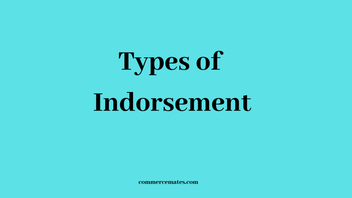 Types of Indorsement - Commerce Mates