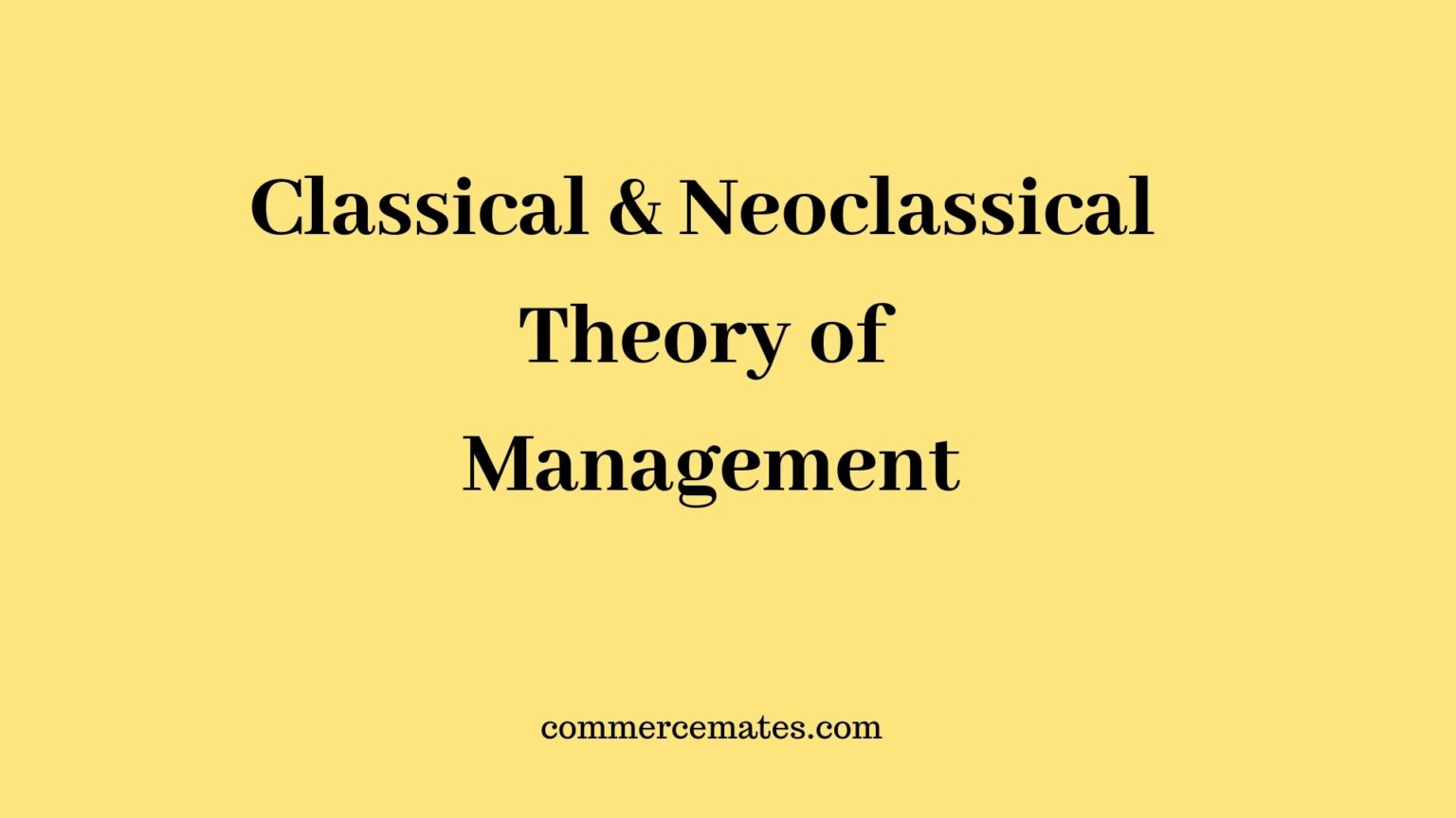 Classical and Neoclassical Theory of Management